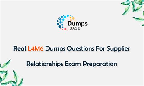 Real L4m6 Dumps Questions For Supplier Relationships Exam Preparation