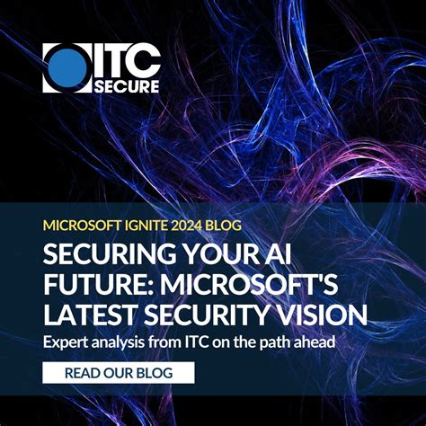 Itc Secure On Linkedin Microsoftignite Cybersecurity Ai Mspartner Misa