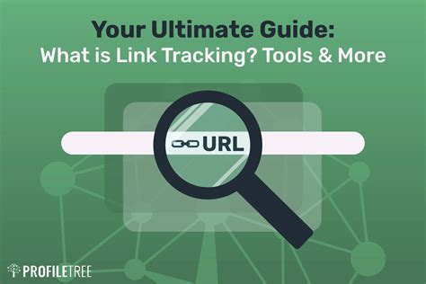 Your Ultimate Guide What Is Link Tracking Tools More ProfileTree