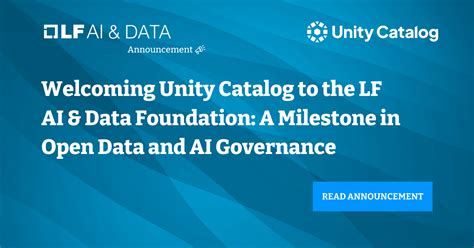 Welcoming Unity Catalog To The Lf Ai And Data Foundation A Milestone In