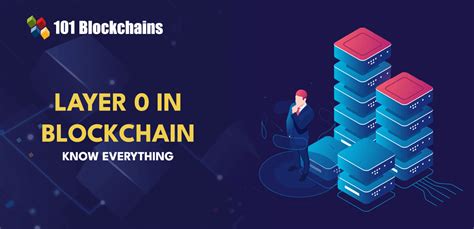 What Is Layer 0 In Blockchain 101 Blockchains