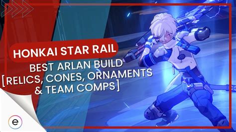 Honkai Star Rail Arlan Build [Cones, Relics, & Team Comps]