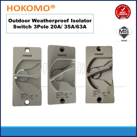 Hokomo Isolator Switch On Off 3pole Weatherproof Isolator Switch On Off 20a 35a 63a Shopee