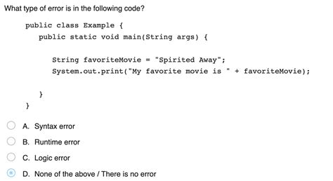 Solved What Type Of Error Is In The Following Code Public