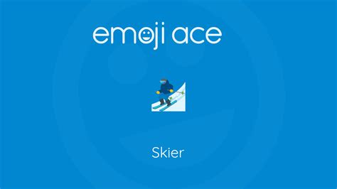 ⛷ Skier Emoji Ace