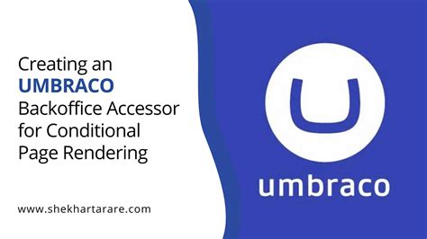 Creating An Umbraco Backoffice Accessor For Conditional Page Rendering