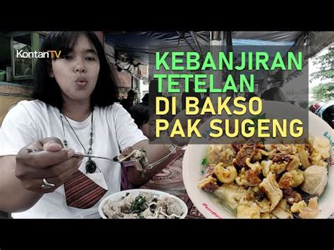 Kebanjiran Tetelan di Bakso Pak Sugeng - YouTube