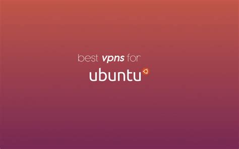 Best VPN For Ubuntu Review AddictiveTips