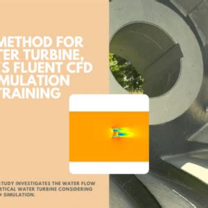 Tidal Turbine CFD Simulation Training Package Projects By ANSYS Fluent MR CFD