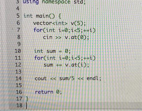 Solved Include Using Namespace Std Int Main Vector