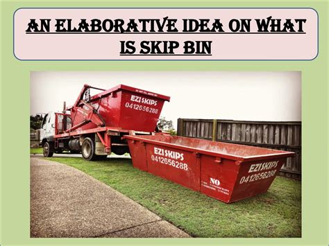 An Elaborative Idea On What Is Skip Bin By SKIPSBIN Issuu