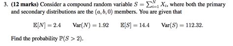 Solved 3 12 Marks Consider A Compound Random Variable S
