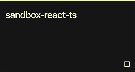 Sandbox React Ts Codesandbox