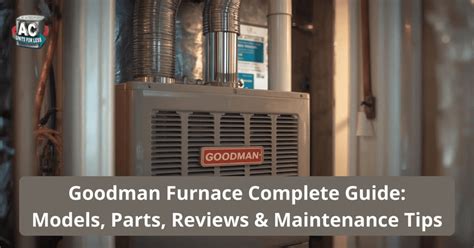 Goodman Furnace Guide Including 80000 Btu Models And Parts