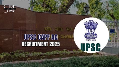 Upsc Capf Ac Recruitment 2025 Notification Out For 357 Assistant Commandant Posts Jobs