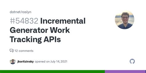 Incremental Generator Work Tracking Apis · Issue 54832 · Dotnetroslyn · Github