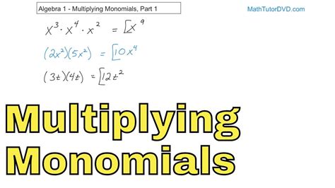 08 Multiplying Monomials In Algebra Part 1 Algebra 1 Course Unit