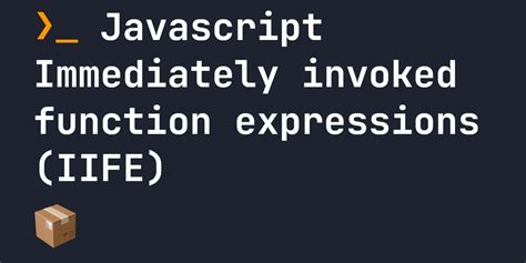 Javascript Immediately Invoked Function Expressions Iife Dev Community