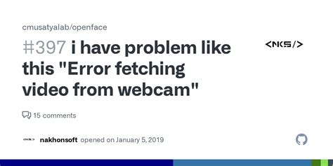 I Have Problem Like This Error Fetching Video From Webcam · Issue