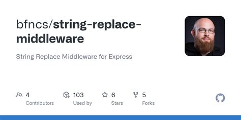 Github Bfncsstring Replace Middleware String Replace Middleware For