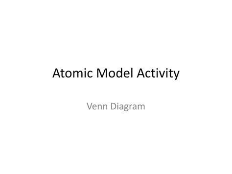 PPT Atomic Model Activity PowerPoint Presentation Free Download ID 2835546