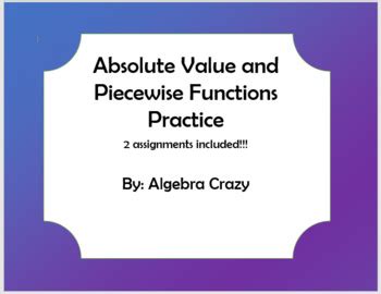 Absolute Value And Piecewise Functions Practice Assignments 2 Included