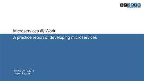 microservices work a practice report of developing microservices ppt