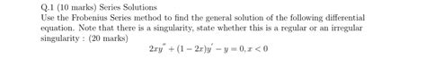 solved q 1 10 ﻿marks ﻿series solutionsuse the frobenius