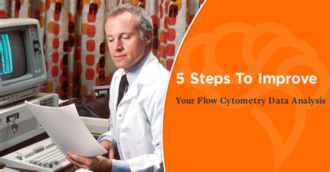 5 Steps To Improve Your Flow Cytometry Data Analysis Cheeky Scientist
