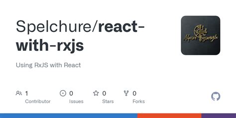 Github Spelchurereact With Rxjs Using Rxjs With React