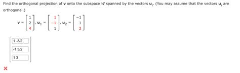 Solved Find The Orthogonal Projection Of V Onto The Subspace Chegg