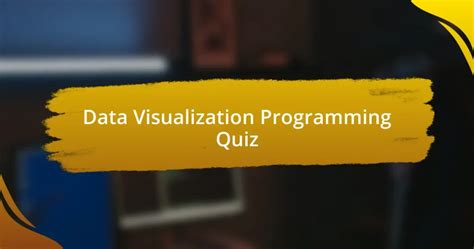 Data Visualization Programming Quiz » saltedandhung.com.sg