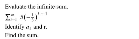 Solved Evaluate The Infinite Sum I 15 31 I1 Identify A1 Chegg Com