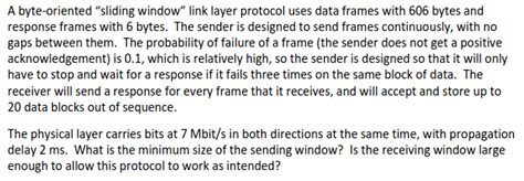 Solved A Byte Oriented Sliding Window Link Layer Protocol