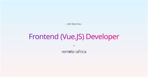 Remote Frontend Vuejs Developer Job At Internet Software And Services
