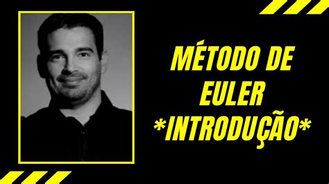 Método de Euler Introdução YouTube