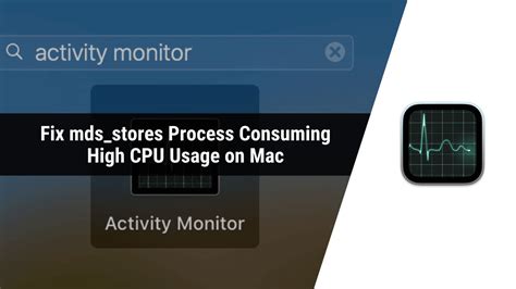 5 Methods To Fix Mdsstores Process Consuming High Cpu Usage On Mac