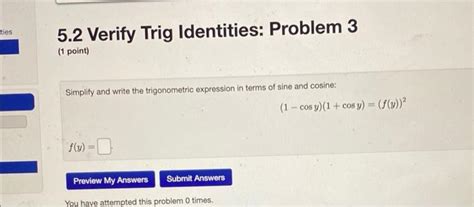 Solved Verify Trig Identities Problem Point Chegg