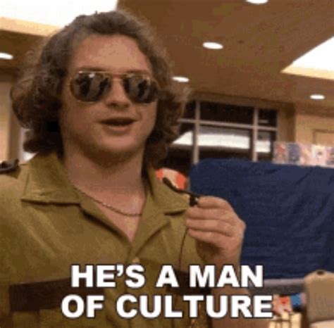 Hes A Man Of Culture Blank Template Imgflip