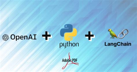 GPT And LangChain Building Python Chatbot With PDF Integration Next Idea Tech Blog