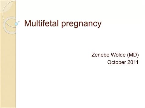 Multifetal Gestation Dr Zenebeppt