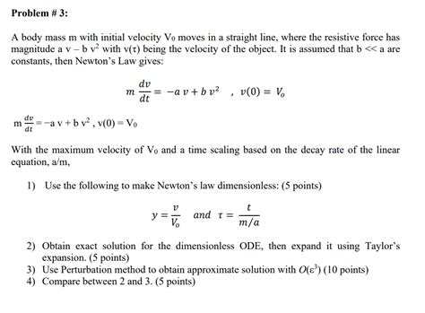 Solved Problem A Body Mass M With Initial Velocity V Chegg