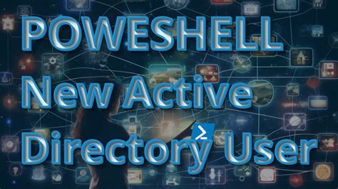 Powershell Tutorial Active Directory User Creation Management And Deletion Using Powershell