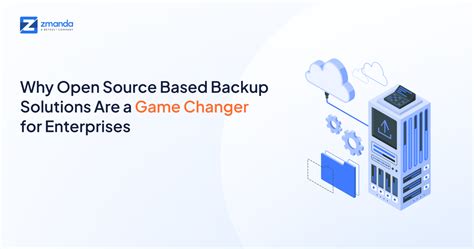 Why Open Source Based Backup Solutions Are A Game Changer For Enterprises