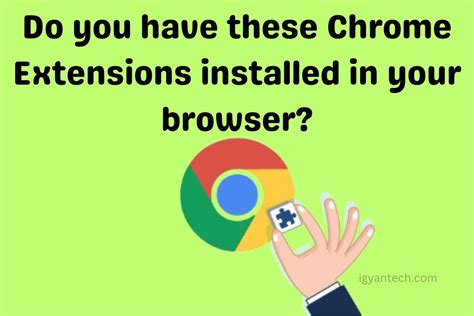 Top Chrome Browser Extensions Of The Year Igyantech