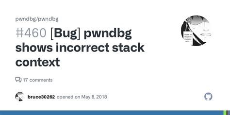 Bug Pwndbg Shows Incorrect Stack Context Issue 460 Pwndbg Pwndbg GitHub