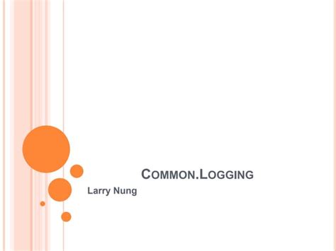 Commonlogging Ppt