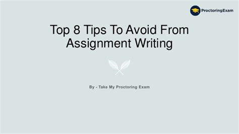 Top 8 Tips To Avoid From Assignment Writing Ppt
