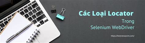 Các Loại Bộ Định Vị Locator Trong Selenium Webdriver