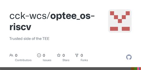 github cck wcs optee os riscv trusted side of the tee